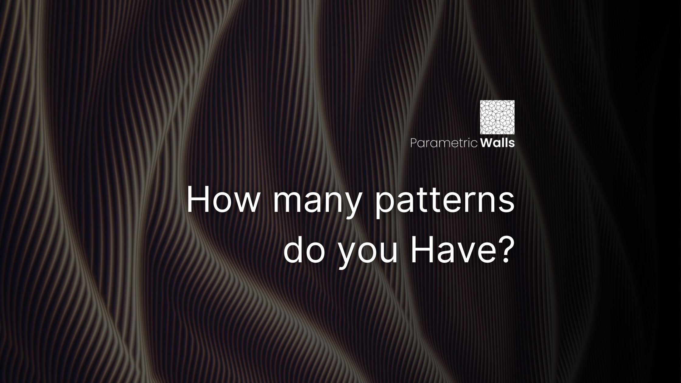 How many patterns do you have? - Parametric Walls